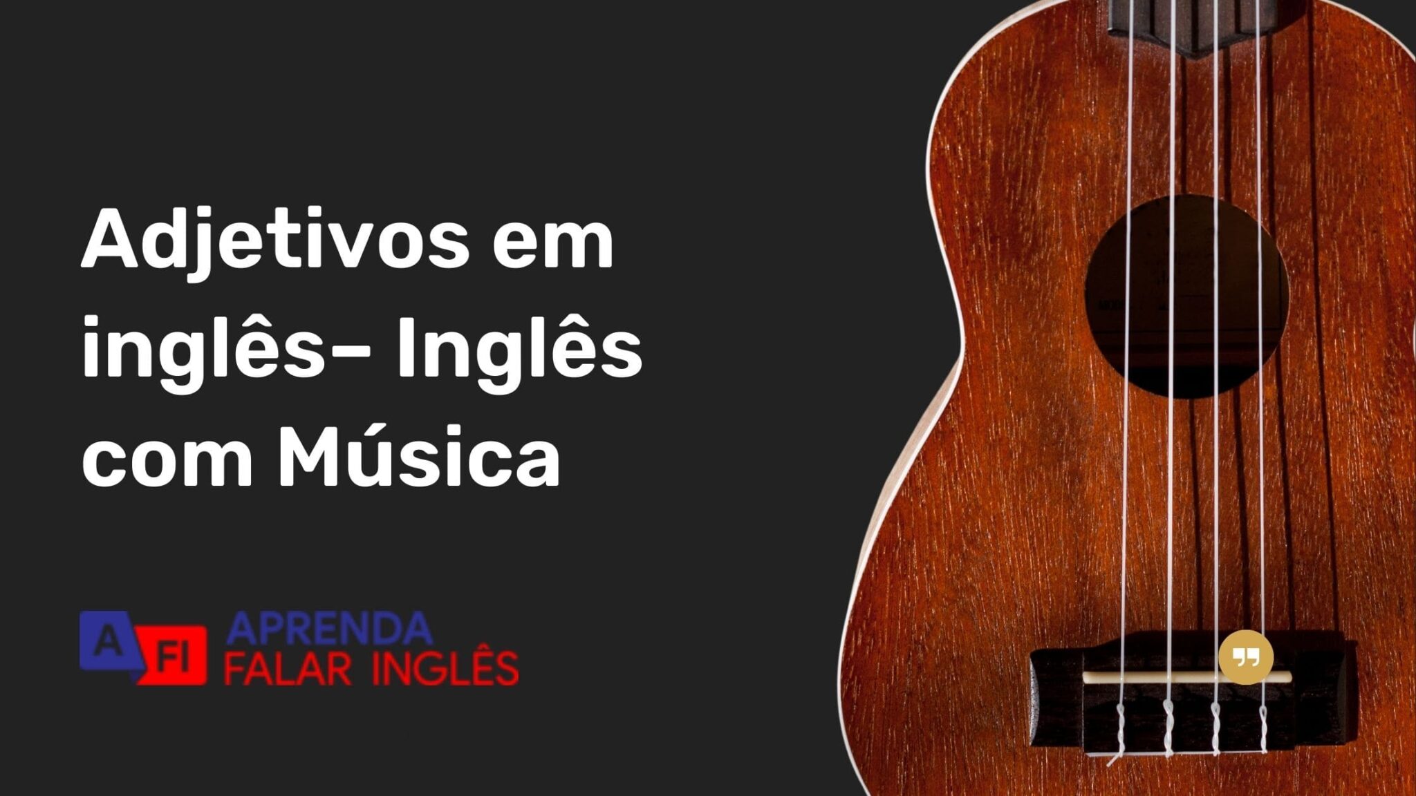 Aprenda os "Adjetivos em inglês" com Música