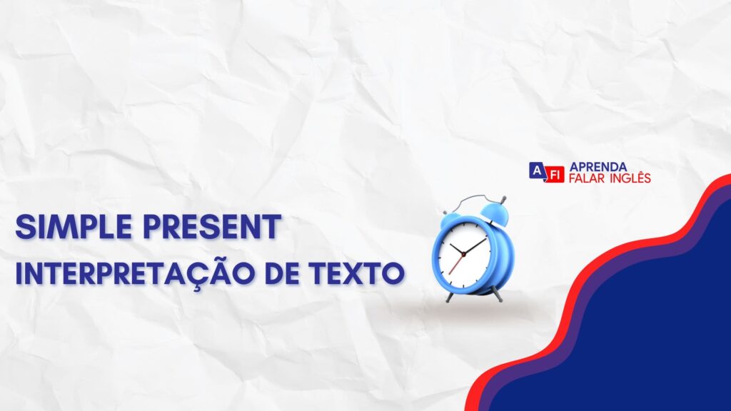Interpretação de texto no Simple Present - beginner