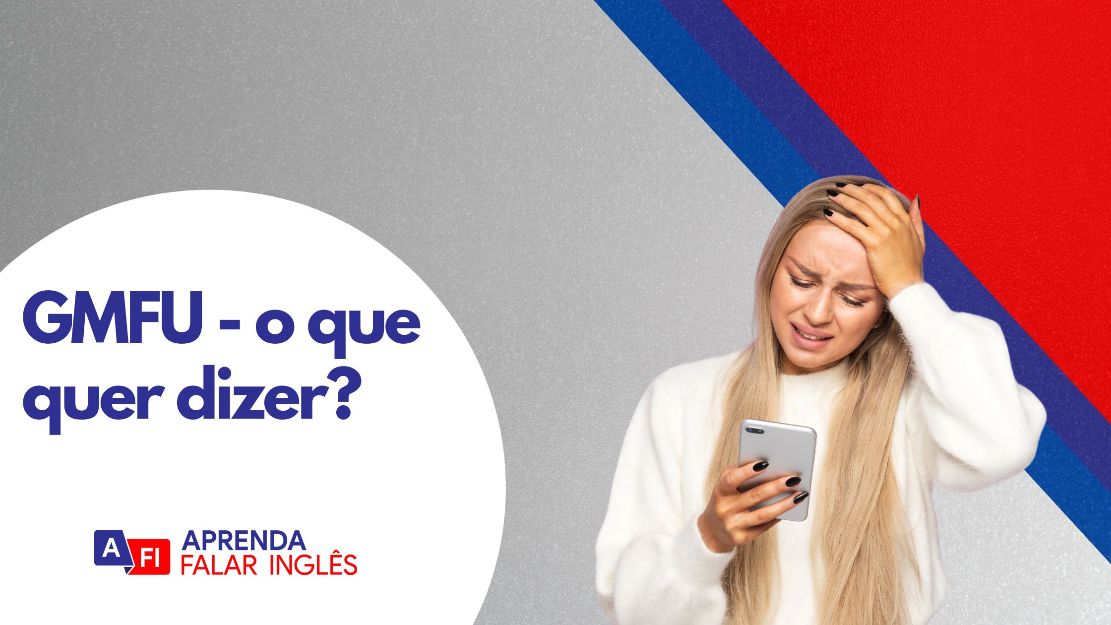 GMFU - Conheça o Significado dessa Gíria em Inglês