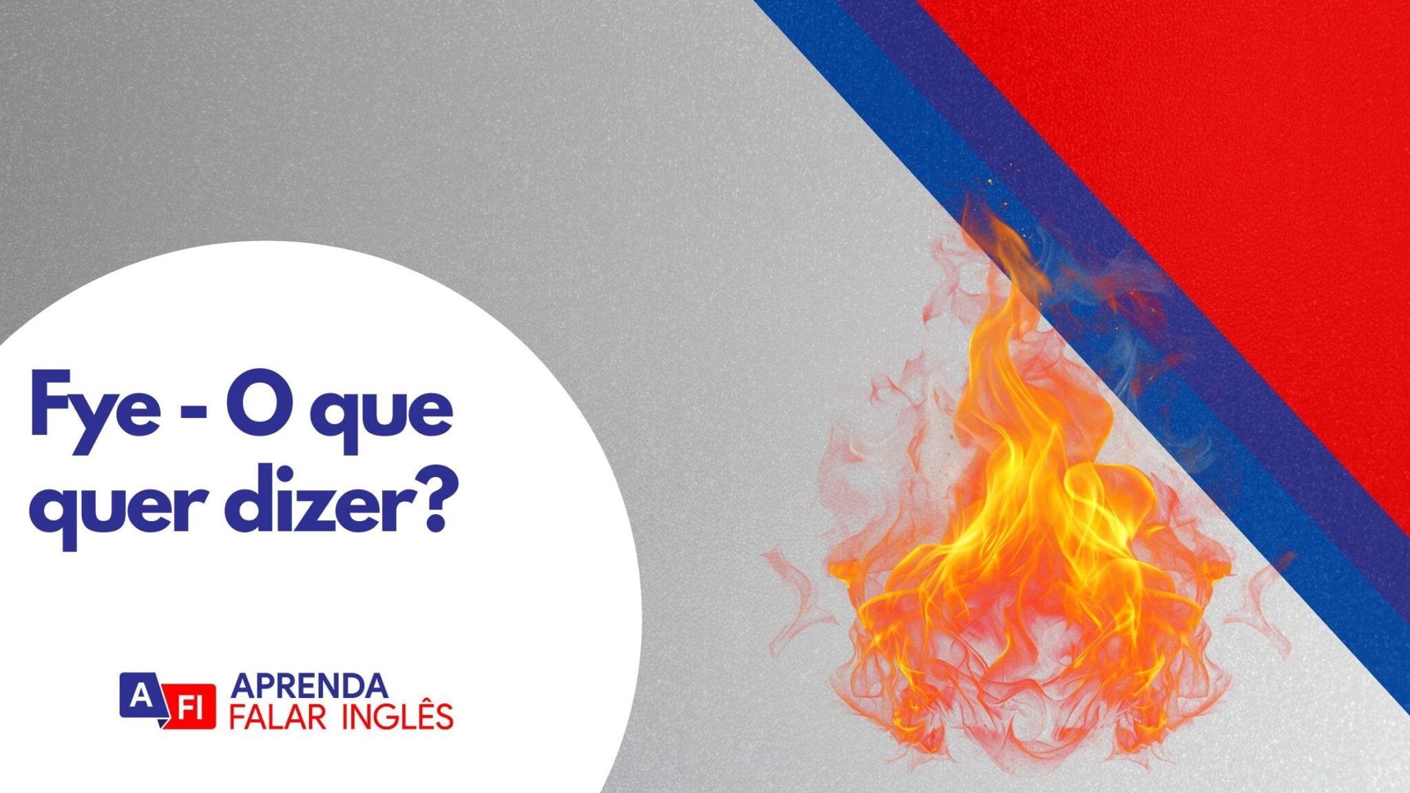 Fye - Conheça o Significado dessa Gíria em Inglês